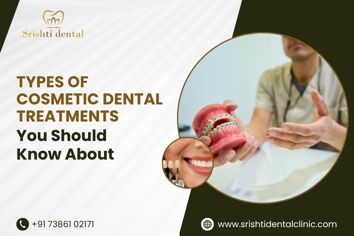 Types of Cosmetic Dental Treatments You Should Know About